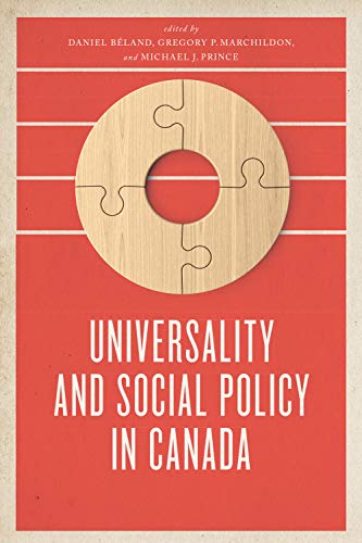 Universality and Social Policy in Canada (The Johnson-Shoyama Series on ...