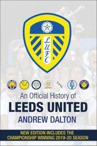 An Official History of Leeds United : Dalton, Andrew: Amazon.in: Books