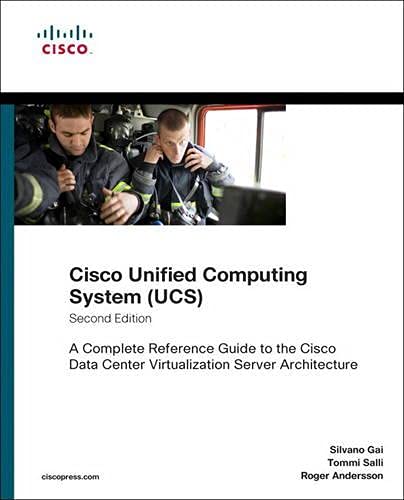 Buy Cisco Unified Computing System (UCS): A Complete Reference Guide to the Cisco Data Center ...