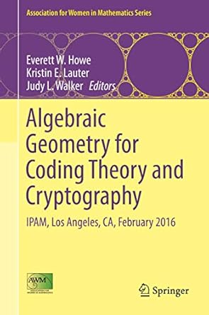Algebraic Geometry for Coding Theory and Cryptography: IPAM, Los ...