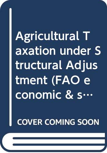 Agricultural taxation under structural adjustment (FAO economic and ...