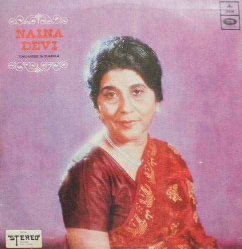 Naina Devi - Thumri And Dadra - S/MOCE 2021 - Indian Classical Vocal LP ...