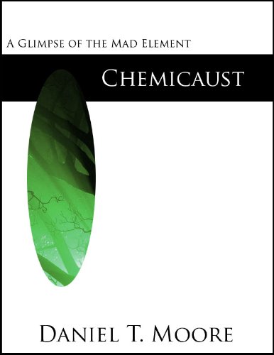 Amazon.com: Chemicaust (Mad Element Saga) eBook : Moore, Daniel T ...