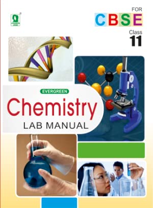 Evergreen CBSE Lab Manual in Chemistry Class 11 For 2023 - 24 ...