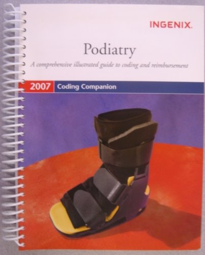 Coding Companion for Podiatry, 2007: A Comprehensive Illustrated Guide ...