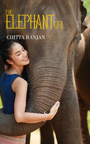 The Elephant Girl eBook : Ranjan, Chitta: Amazon.in: Kindle Store