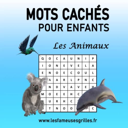 MOTS CACHES POUR ENFANTS - LES ANIMAUX: Grilles, Les Fameuses ...