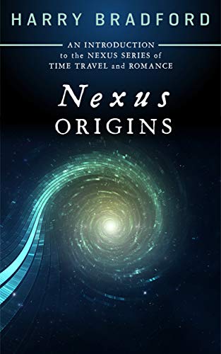 Amazon.com: Nexus Origins: An introduction to The Nexus Series of Time ...