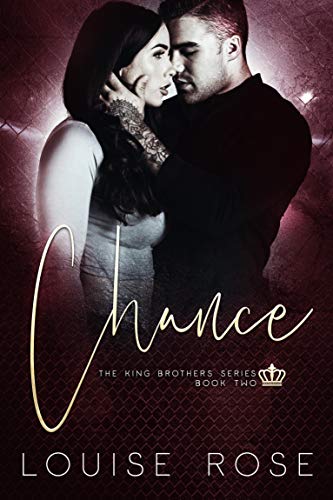 Chance (The King Brothers Series Book 2) - Kindle edition by Rose ...
