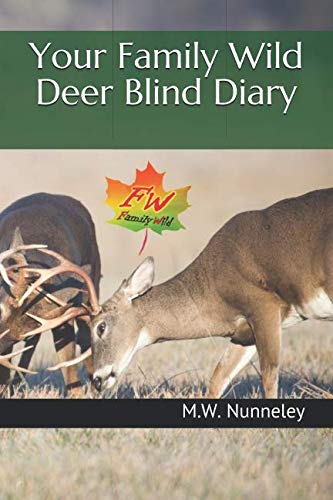 Your Family Wild Deer Blind Diary: Tales from the Woods (Family Wild ...