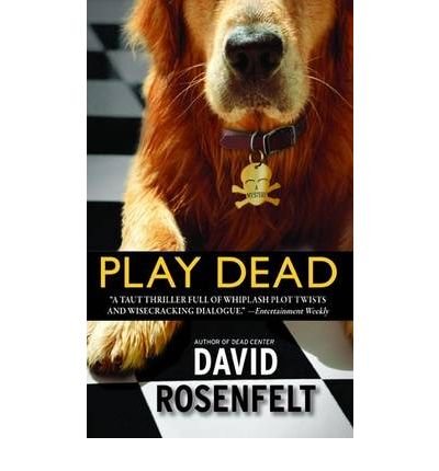Play Dead: David Rosenfelt: 9780446614528: Amazon.com: Books