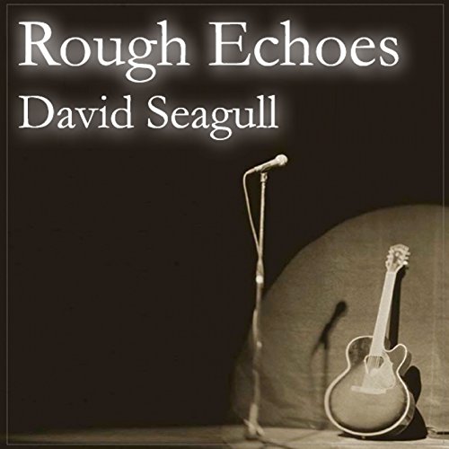 Play Rough Echoes by David Seagull on Amazon Music