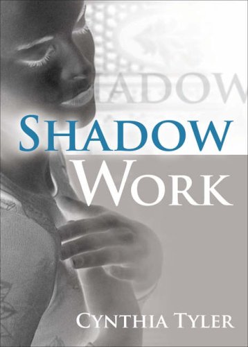 Shadow Work: Tyler, Cynthia: 9781560236221: Amazon.com: Books