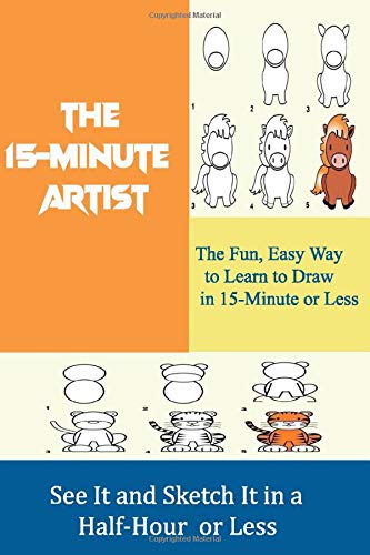 Amazon.com: The 15-Minute Artist: The Quick and Easy Way to Draw Almost ...