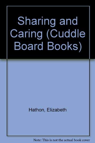 SHARING AND CARING (Cuddle Board Books): Hathon, Elizabeth ...