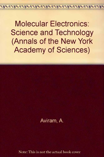 Buy Molecular Electronics: Science and Technology: v. 852 (Annals of the New York Academy of ...