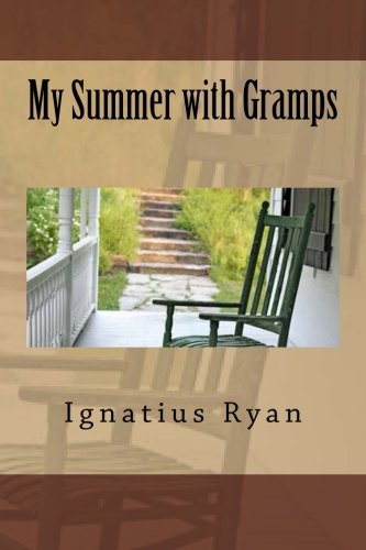 My Summer with Gramps: Ryan, Ignatius: 9781503221512: Amazon.com: Books