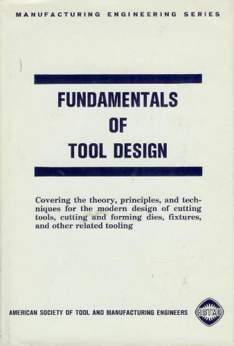 Fundamentals of Tool Design: Wilson, Frank W. (editor in chief): 9780133448610: Amazon.com: Books
