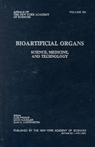 Bioartificial Organs: Science, Medicine, and Technology (Annals of the ...