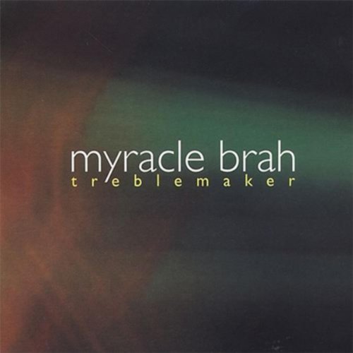 Play Treblemaker by Myracle Brah on Amazon Music