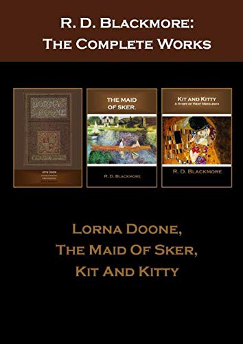 R. D. Blackmore: The Complete Works: Amazon.co.uk: Blackmore, R. D ...