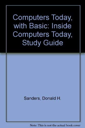 Computers Today, with Basic: Inside Computers Today, Study Guide ...