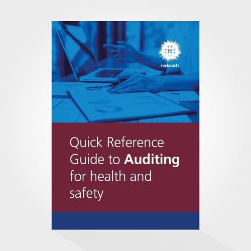 Quick reference guide to auditing for health and safety : NEBOSH ...