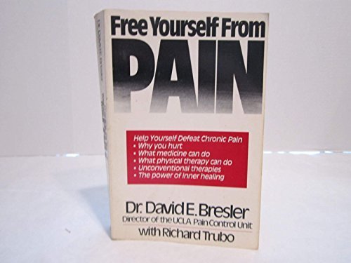 Free Yourself from Pain by David E. Bresler (1981-04-01): David E ...