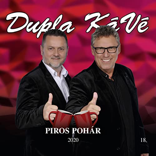 Amazon MusicでDupla KáVéのPiros pohár (Dupla KáVé és Köteles Cindy ...
