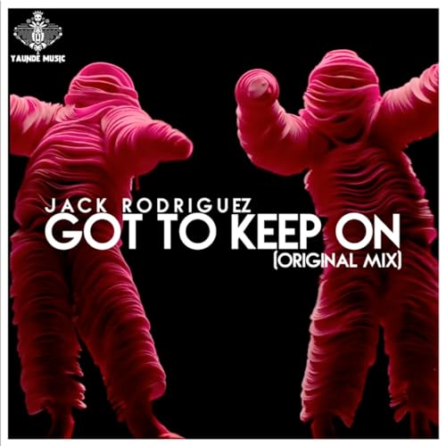 Play Got To Keep On (Original Mix) by Jack Rodríguez on Amazon Music