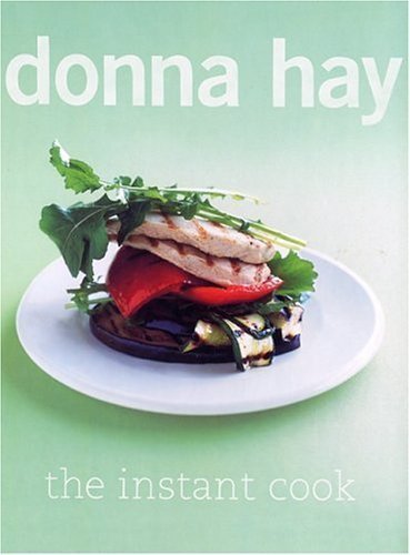 The Instant Cook by Donna Hay (Mar 10 2005): Donna Hay: Amazon.com: Books