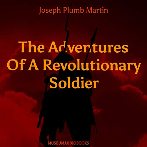 Amazon.com: The Adventures of a Revolutionary Soldier (Audible Audio ...