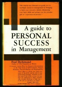 Guide to Personal Success in Management: DeArmond, Fred: Amazon.com: Books