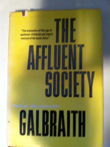 The Affluent Society: John Kenneth Galbraith: 9780140205459: Amazon.com ...