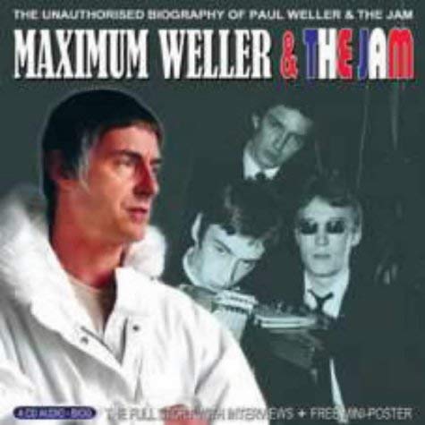 Amazon | Maximum Weller & The Jam: The Unauthorised Biography of Paul ...