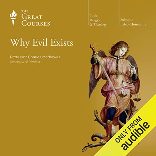 Amazon.com: Why Evil Exists (Audible Audio Edition): Charles Mathewes ...