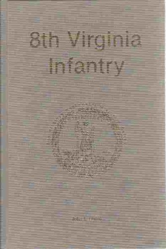Amazon.com: 8th VIRGINIA INFANTRY (Author Signed): Books