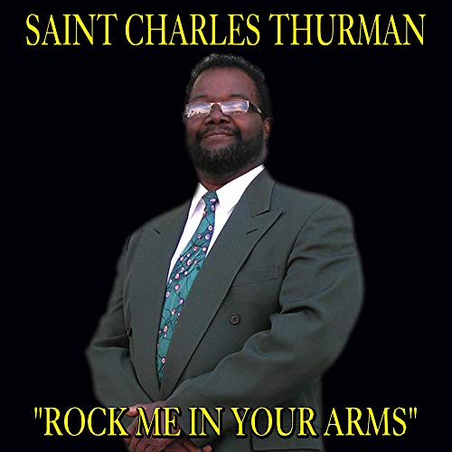 Rock Me In Your Arms by Saint Charles Thurman on Amazon Music - Amazon.com