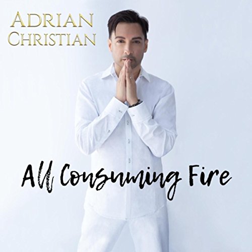 Play All Consuming Fire by Adrian Christian on Amazon Music
