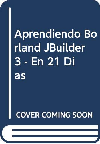 Aprendiendo Borland JBuilder 3 - En 21 Dias (Spanish Edition): unknown author: 9789701703250 ...