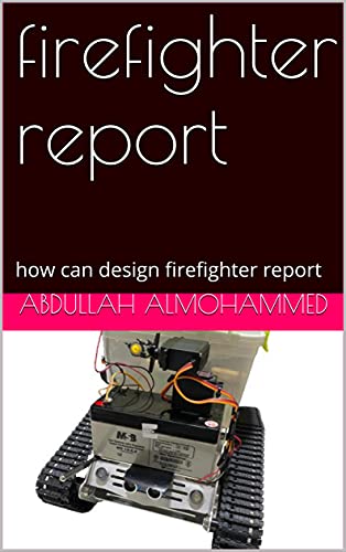 firefighter report : how can design firefighter report (English Edition ...