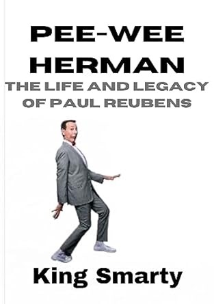 Amazon | Pee-wee Herman: The Life and Legacy of Paul Reubens (Legends ...