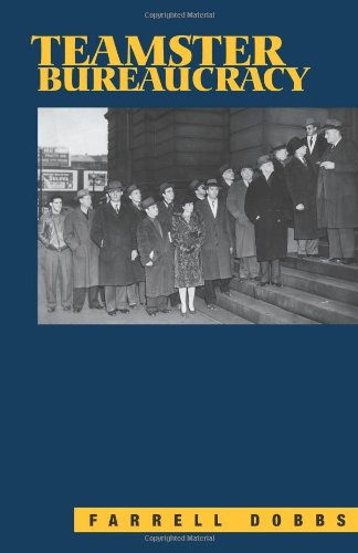 Teamster Bureaucracy: Farrell Dobbs: 9780873488631: Amazon.com: Books