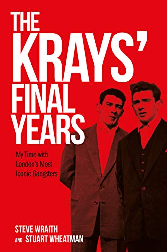The Krays’ Final Years: My Time with London’s Most Iconic Gangsters ...