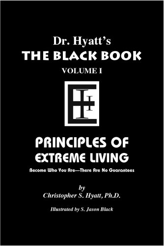 Black Book Volume 1: Principles of Extreme Living (The Black Books ...
