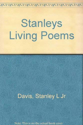 Stanleys Living Poems: Davis, Stanley L Jr: 9780533026531: Amazon.com ...