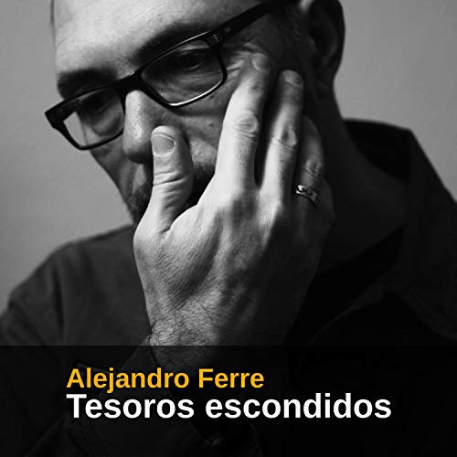 Play Tesoros Escondidos by Alejandro Ferre on Amazon Music