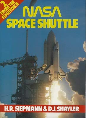 Nasa Space Shuttle: From the Flightdeck: Siepmann, H. R., Shayler ...