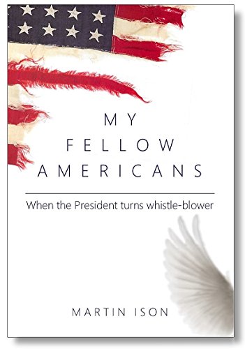 My Fellow Americans: When the President turns whistle-blower (English ...