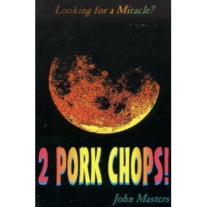 2 Pork Chops!: Amazon.co.uk: Masters, John: 9781901044010: Books